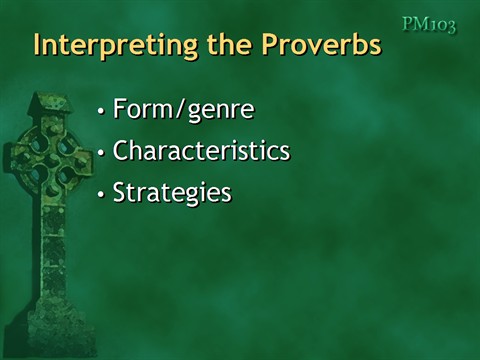 Video 1 - Interpreting the Proverbs Part 1