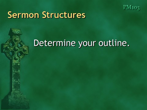 Video 4 - Homiletical Arrangement: The Outline and Structure Part 1