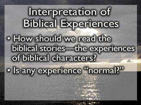 Video 3 - Interpreting Biblical Experiences: Are they Normative? Part 1
